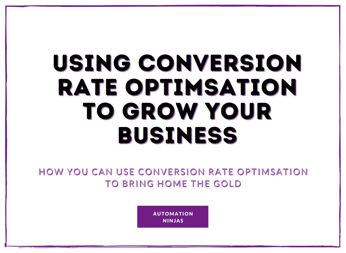 Using Conversion Rate Optimisation To Grow Your Business - Automation ... Using Conversion Rate Optimisation To Grow Your Business - Automation ...